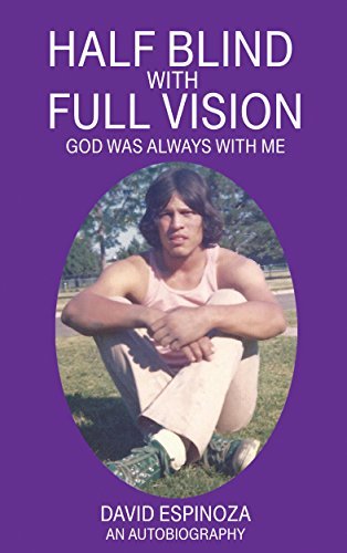 Half Blind with Full Vision by David Espinoza | Goodreads