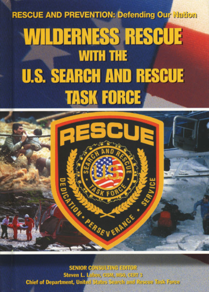 Wilderness Rescue with the United States Search and Rescue Task Force ...