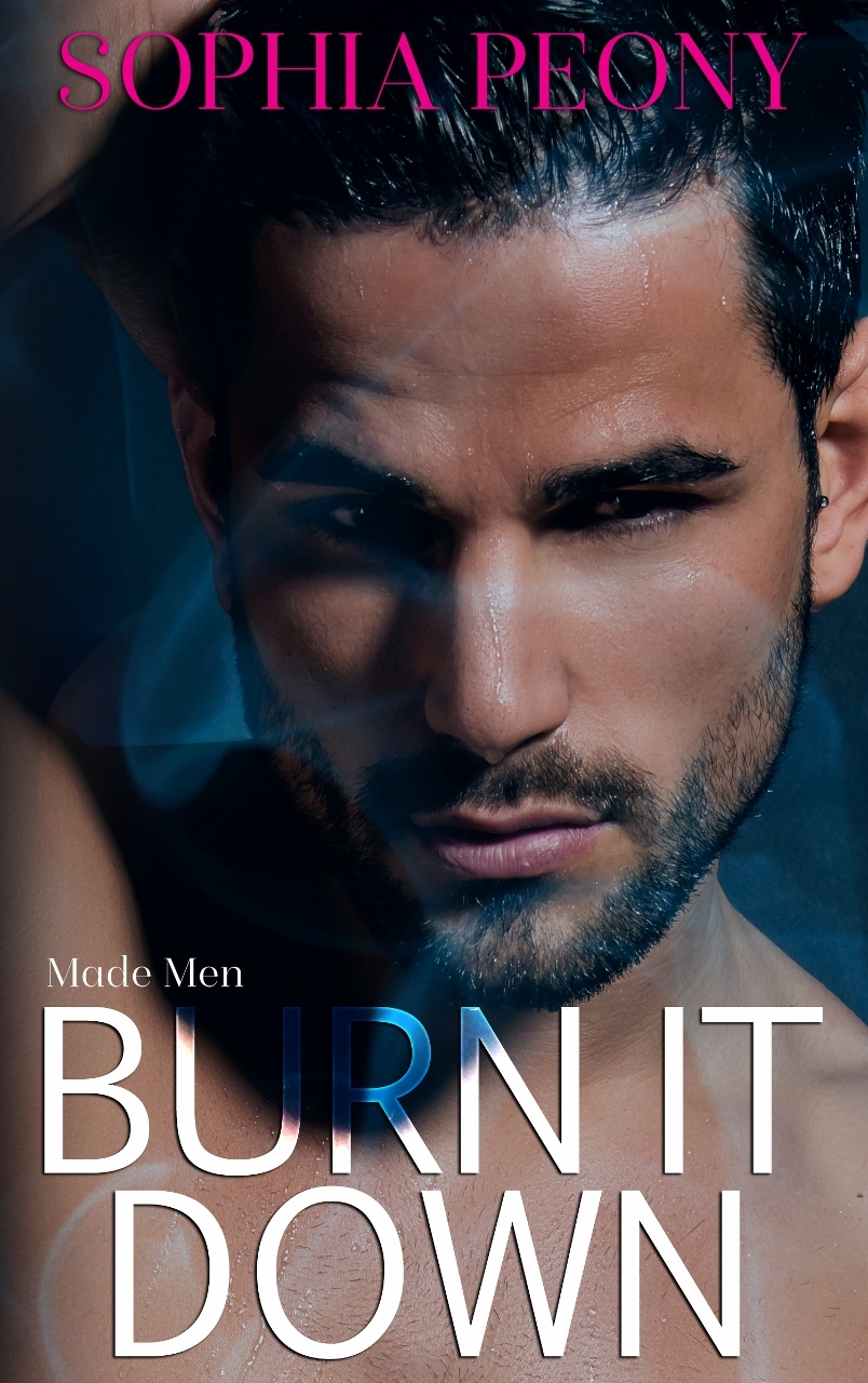 Burn It Down (Made Men #1.5) by Sophia Peony | Goodreads