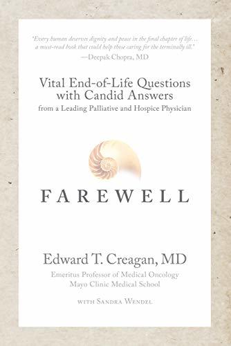 Farewell: Vital End-of-Life Questions with Candid Answers from a ...