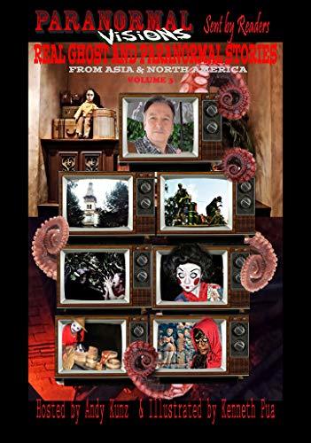PARANORMAL VISIONS Presents REAL GHOST AND PARANORMAL STORIES FROM ASIA ...