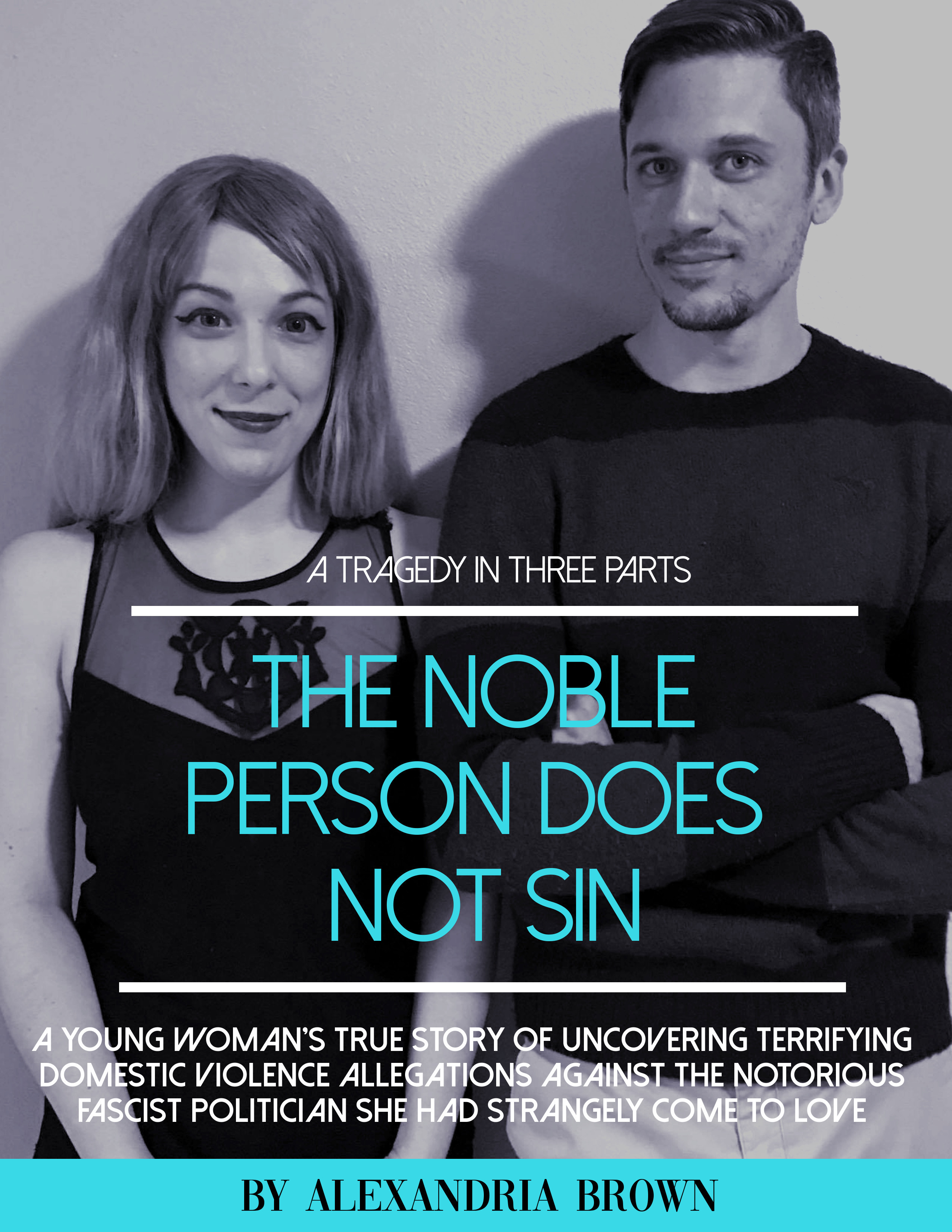 The Noble Person Does Not Sin: A Tragedy in Three Parts by Alexandria ...