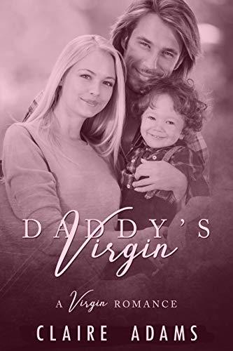 Daddy's Virgin Part 1 by Claire Adams | Goodreads