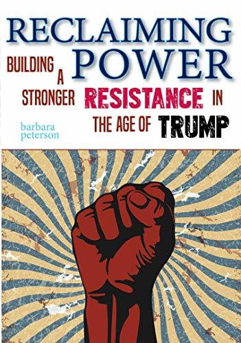 Reclaiming Power: Building a Stronger Resistance in the Age of Trump by ...