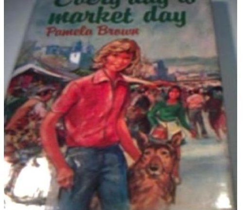 Every day is market day by Pamela Brown | Goodreads