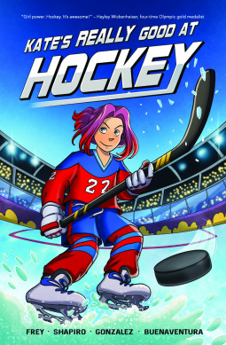 Kate's Really Good at Hockey by Christina Frey | Goodreads