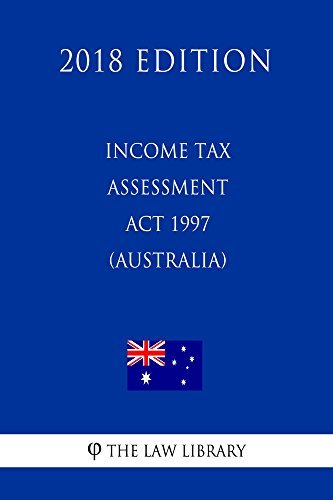 Income Tax Assessment Act 1997 (Australia) by The Law Library | Goodreads