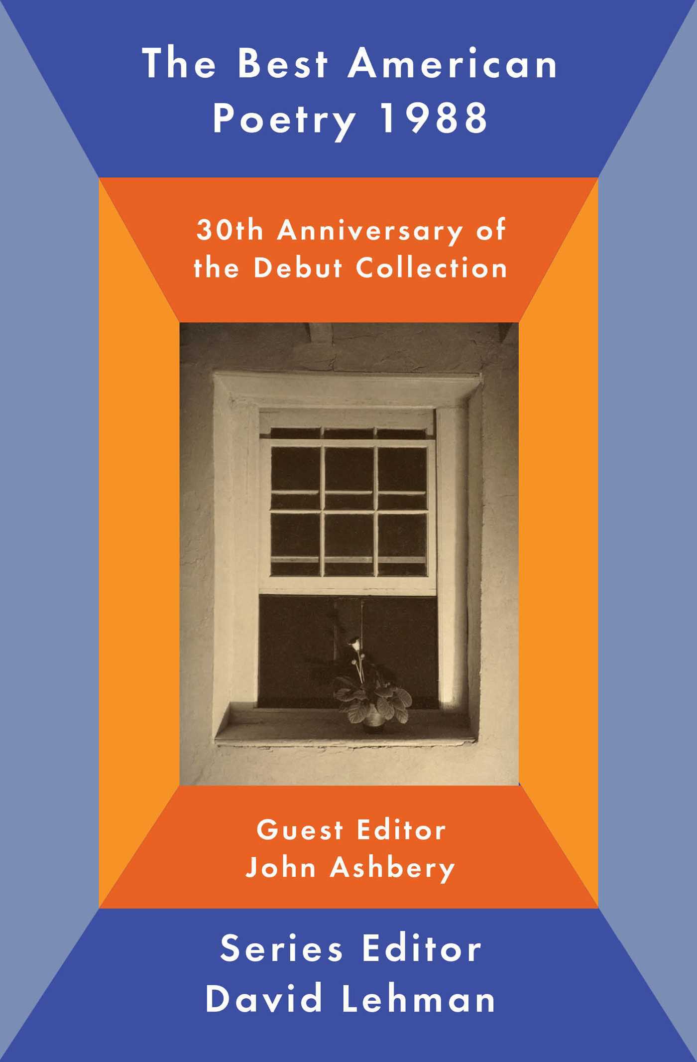 The Best American Poetry 1988: 30th Anniversary of the Debut Collection ...