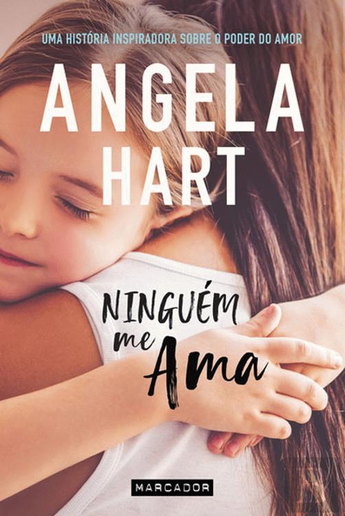 Ninguém me ama by Angela Hart | Goodreads