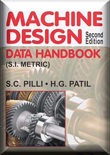 Machine Design Data Handbook: (S.I. Metric), 2/e by S.C. Pilli & H.G ...
