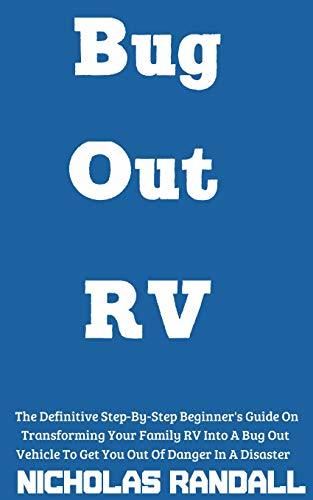 Bug Out RV: The Definitive Step-By-Step Beginner’s Guide On ...