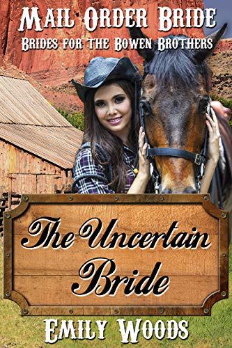 The Uncertain Bride by Emily Woods | Goodreads