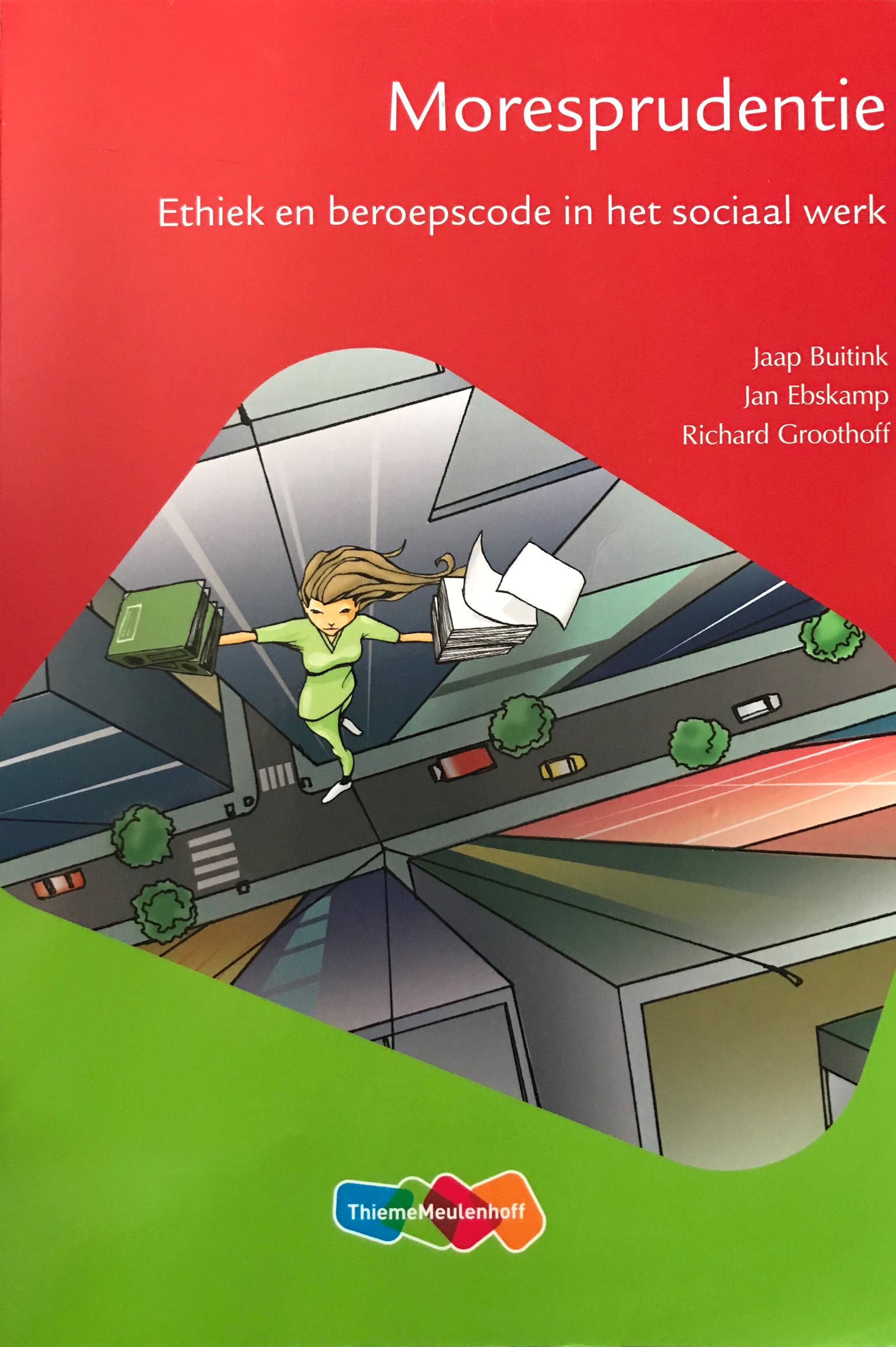 Moresprudentie: ethiek en beroepscode in het sociaal werk by Jaap ...
