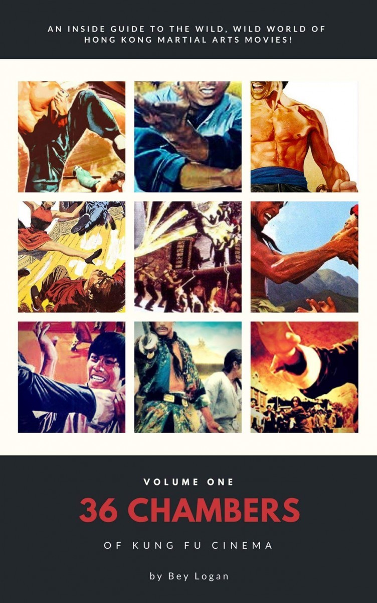 36 Chambers of Kung Fu Cinema (Vol 1) by Bey Logan | Goodreads