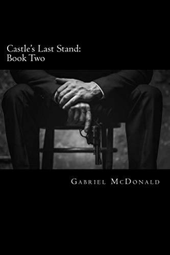 Castle's Last Stand: Book Two by Gabriel McDonald | Goodreads