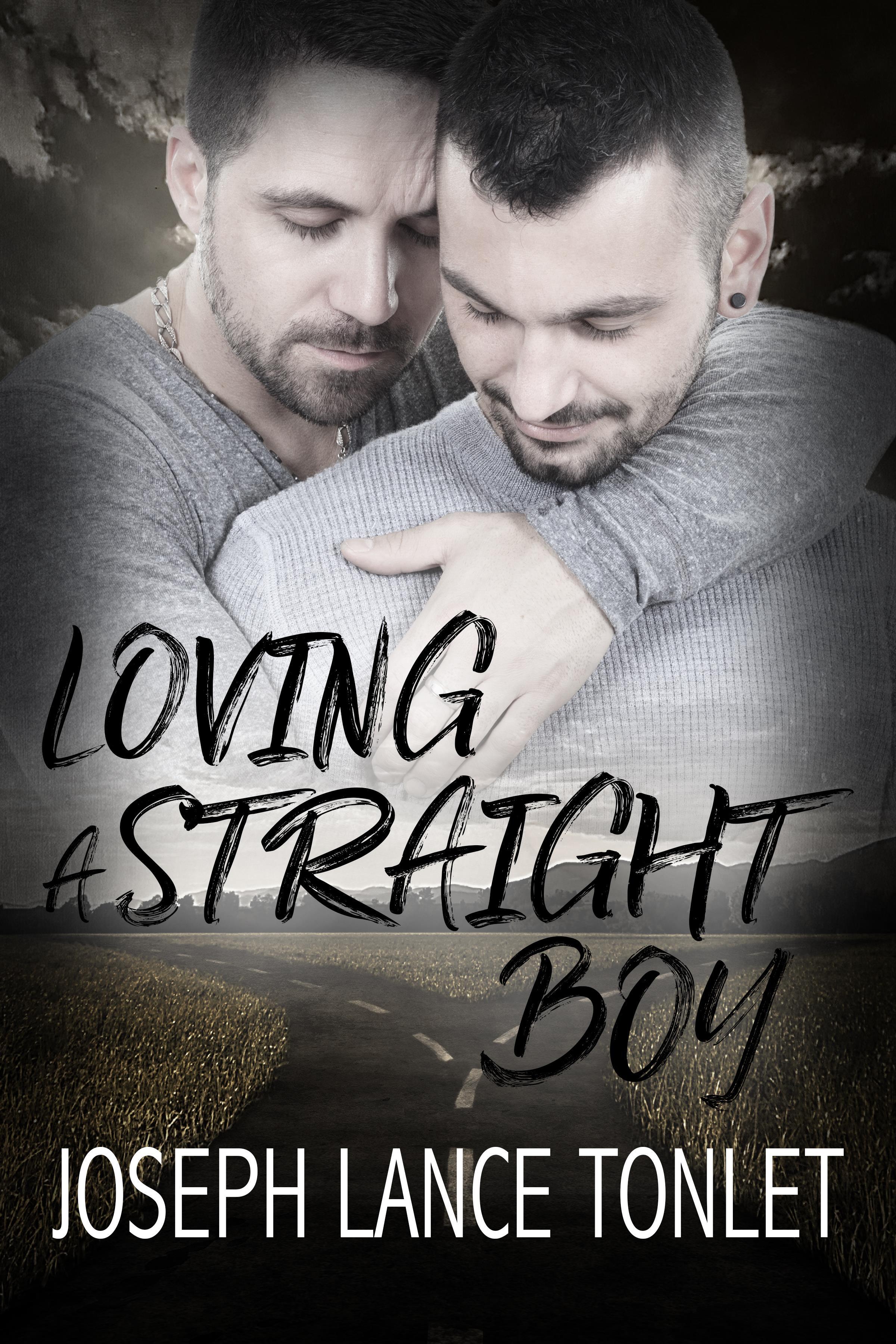 Loving a Straight Boy by Joseph Lance Tonlet | Goodreads