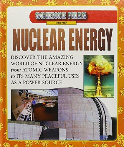 Nuclear Energy (Science Files: Energy) by Steve Parker | Goodreads