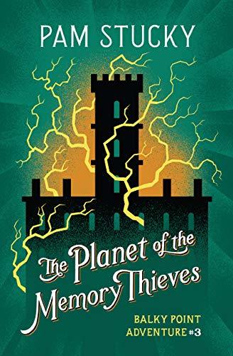 The Planet of the Memory Thieves by Pam Stucky | Goodreads