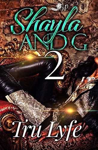 Shayla and G 2 by Tru Lyfe | Goodreads