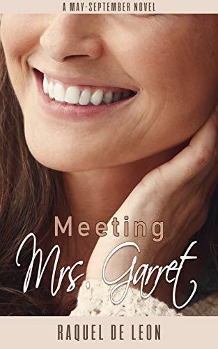 Meeting Mrs. Garret by Raquel De Leon | Goodreads
