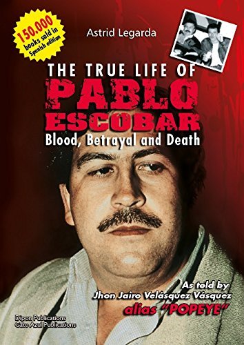 The True Life of Pablo Escobar by Various | Goodreads