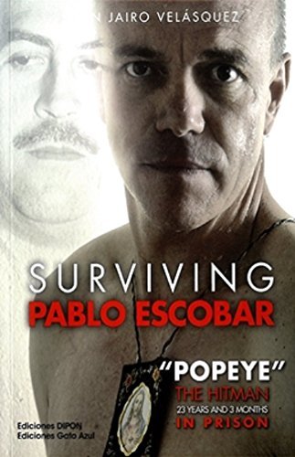 SURVIVING PABLO ESCOBAR (ENGLISH EDITION) by JHON VELASQUEZ | Goodreads