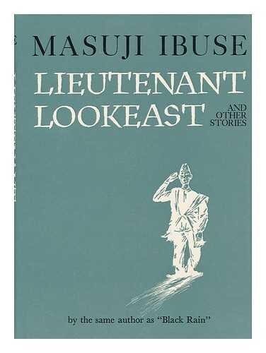 Lieutenant Lookeast and Other Stories by Masuji Ibuse | Goodreads