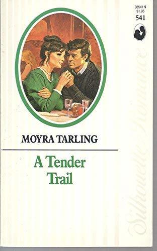 Tender Trail (Silhouette Romance) by Moyra Tarling | Goodreads
