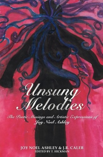 Unsung Melodies: The Poetic Musings and Artistic Expressions of Joy ...