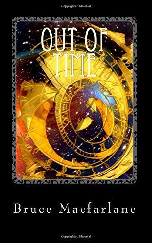Out of Time by Bruce Macfarlane | Goodreads