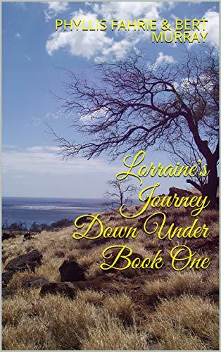 Lorraine's Journey Down Under Book One by Bert Murray | Goodreads
