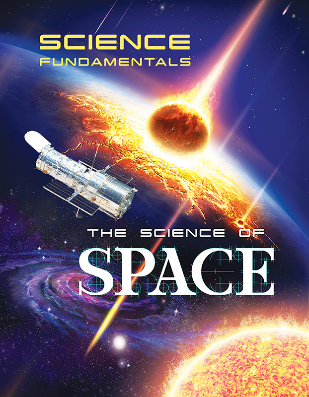 The Science of Space (Science Fundamentals) by Mason Crest | Goodreads