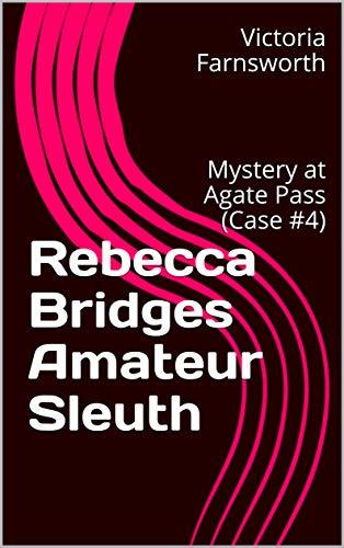 Rebecca Bridges Amateur Sleuth: Mystery at Agate Pass by Victoria ...