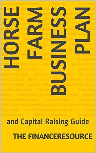Horse Farm Business Plan: and Capital Raising Guide by The ...