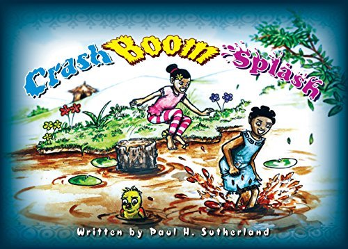 Crash Boom Splash by Paul H. Sutherland | Goodreads