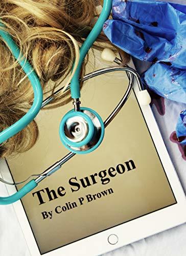 The Surgeon by Colin Brown | Goodreads