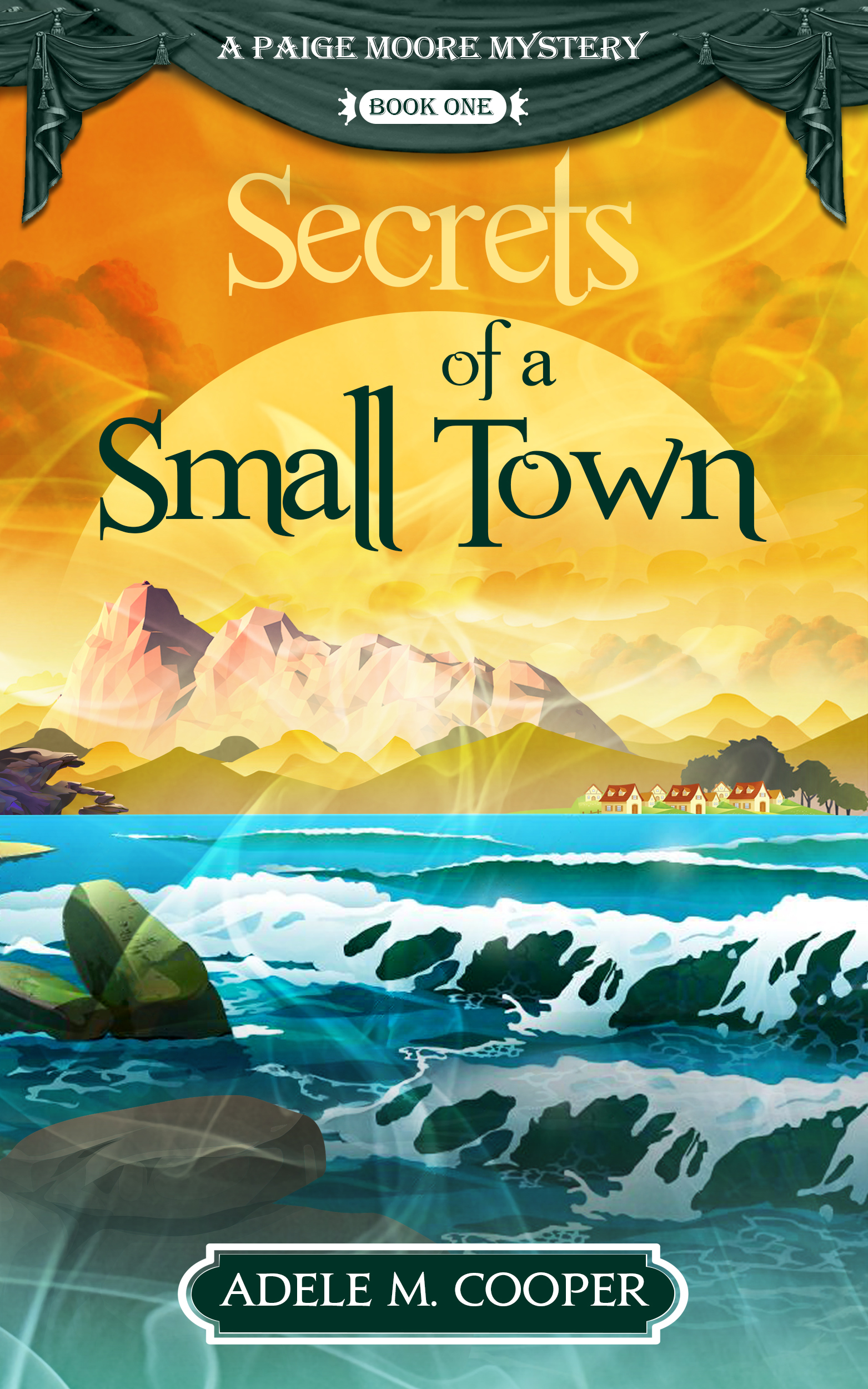 Secrets of a Small Town by Adele M. Cooper | Goodreads