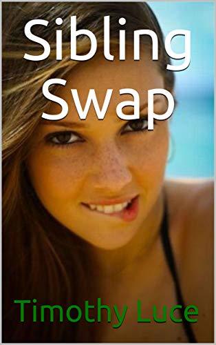 Sibling Swap by Timothy Luce | Goodreads