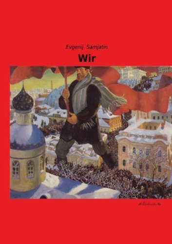 Wir (German Edition) by Yevgeny Zamyatin | Goodreads