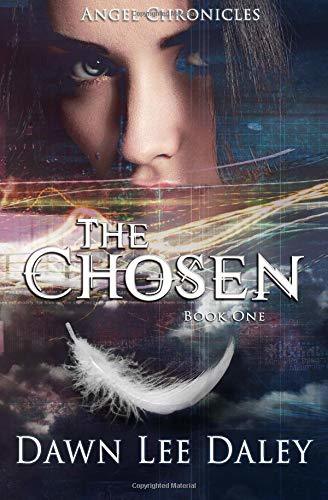 The Chosen (Angel Chronicles) by Dawn Lee Daley | Goodreads
