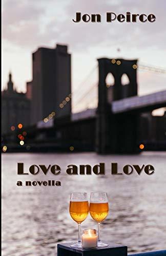 Love and Love by Jon Peirce | Goodreads