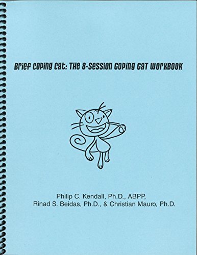 Brief Coping Cat: The 8-Session Child Workbook by Philip C. Kendall;Ph ...