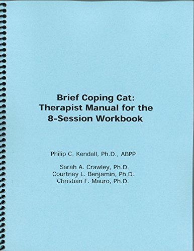 Brief Coping Cat: Therapist Manual (8-Sessions) by Philip C. Kendall ...