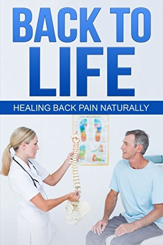 Back To Life: Healing Back Pain Naturally by Emily | Goodreads