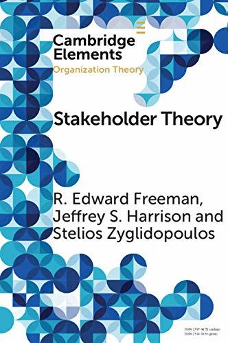 Stakeholder Theory: Concepts and Strategies by R. Edward Freeman ...