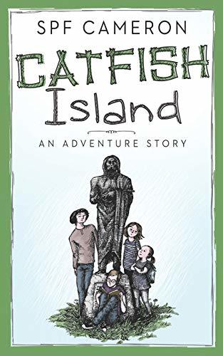 Catfish Island: An Adventure Story by Spf Cameron | Goodreads