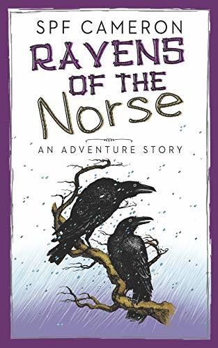 Ravens of the Norse: An Adventure Story by Spf Cameron | Goodreads