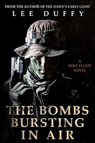 The Bombs Bursting in Air: A Mike Elliot Thriller, Book II by Lee Duffy ...