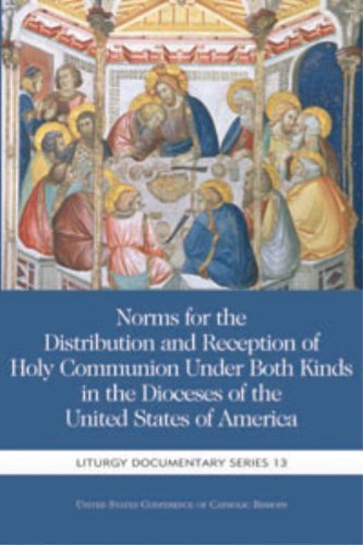 Norms for the Distribution and Reception of Holy Communion Under Both ...