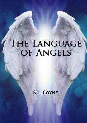 The Language of Angels by S.L. Coyne | Goodreads